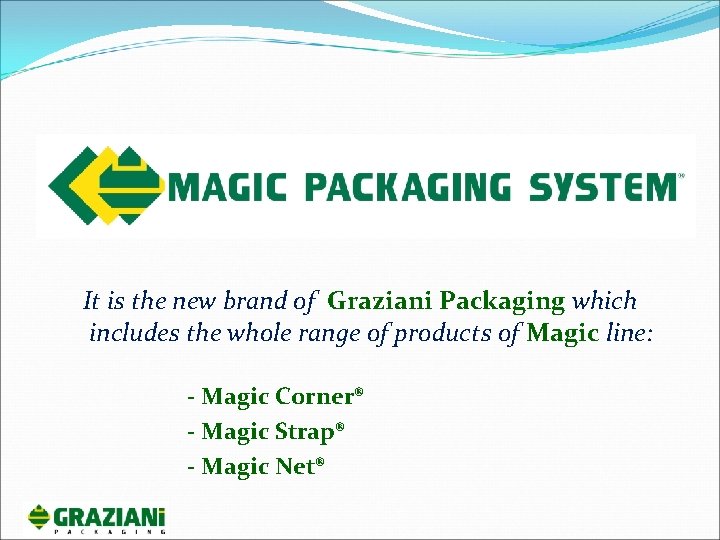 Italy It is the new brand of Graziani