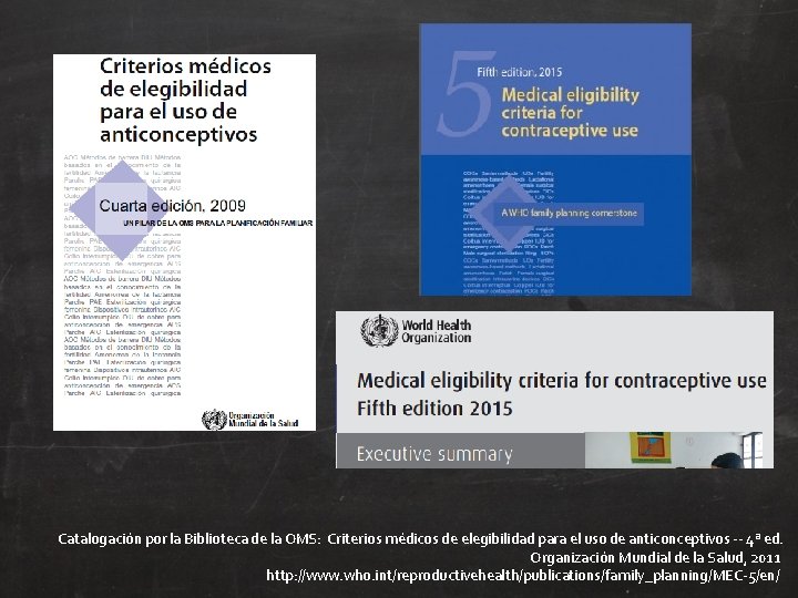 CRITERIOS MDICOS DE ELEGIBILIDAD PARA EL USO ANTICONCEPTIVOS