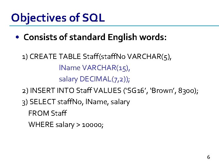 Chapter 6 SQL Data Manipulation Chapter 6 Objectives