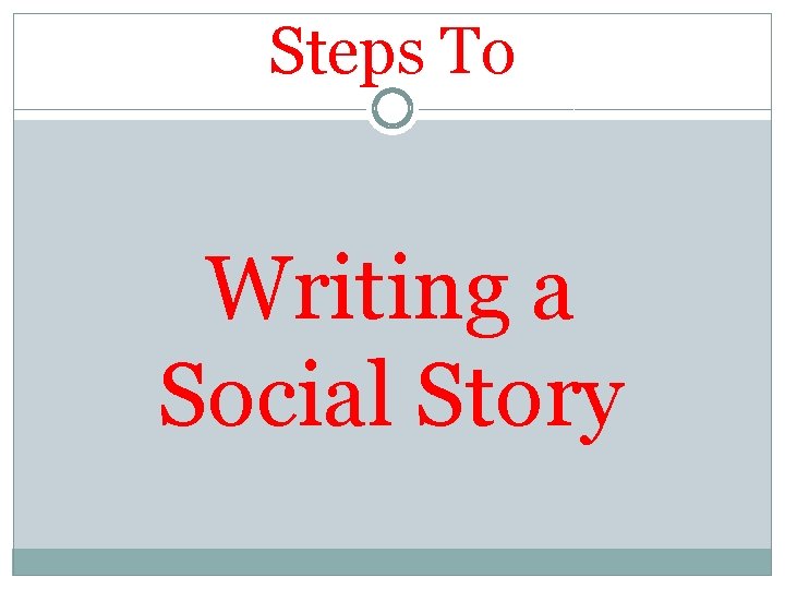 Social Stories PRESENTED BY ANGIE BLANTON LINDSEY MYERS