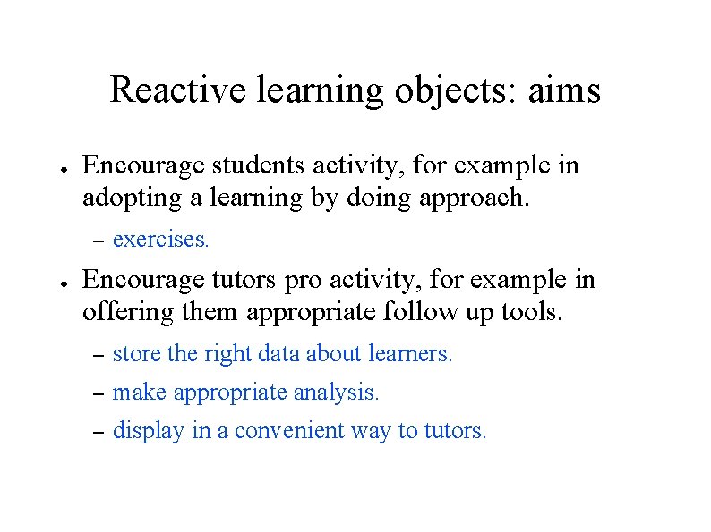 Reactive learning Objects for Distributed eLearning environments Patrick