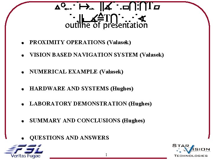 VISION BASED RELATIVE NAVIGATION FOR AUTONOMOUS PROXIMITY OPERATIONS