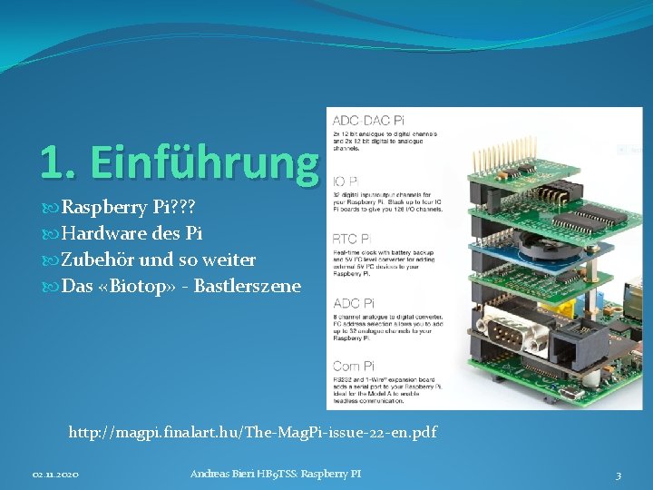 Raspberry PI Eine kurze Vorstellung Andreas Bieri HB