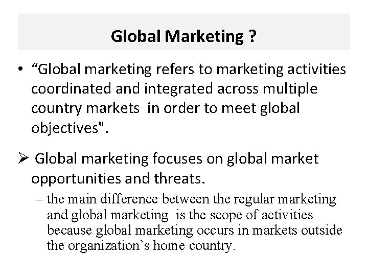 Chapter 6 Global Marketing Introduction What is Marketing