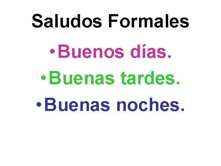 Saludos Greetings Vocabulario Hola Buenos das Buenas tardes