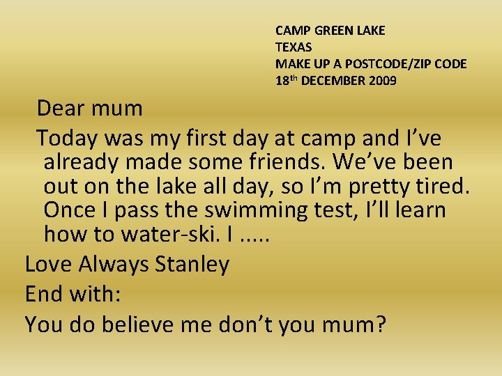 Todays lesson is about letters Holes letters th