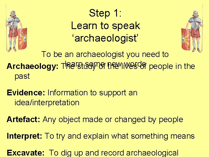 What can archaeological evidence tell us about life