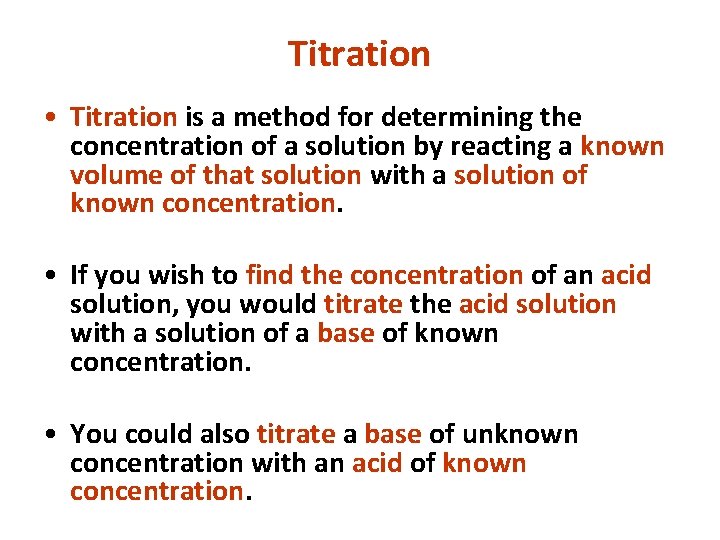 Acid Base Titrations They are an application of