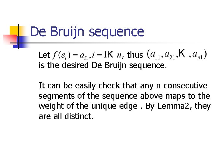De Bruijn sequences Novembers 2005 Rotating drum problem