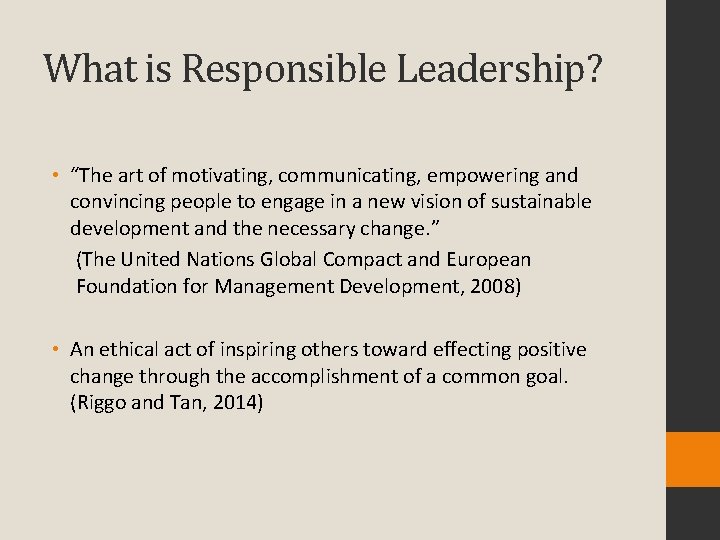 Responsible Leadership With great power comes great responsibility