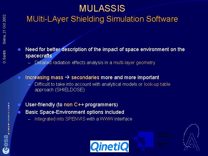 New Geant 4 based simulation tools for space