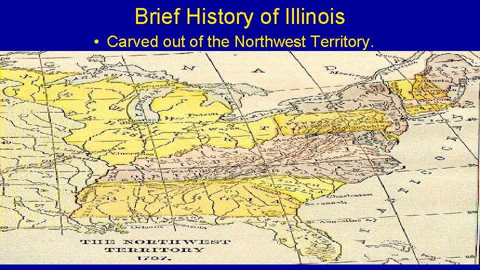 History Illinois was discovered in 1673 by Joliet