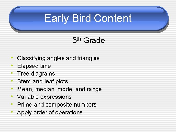 Early Bird Math Welcome and Introductions Patty Griffin