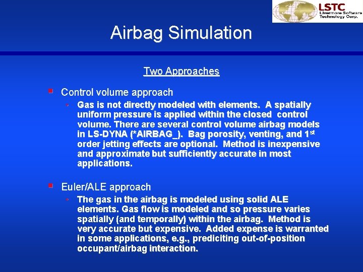 Modeling Airbags in LSDYNA Airbag Simulation Two Approaches