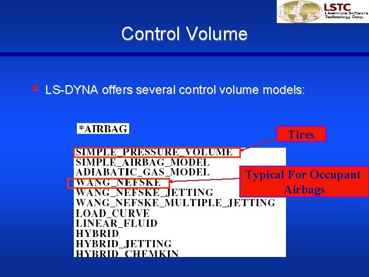 Modeling Airbags in LSDYNA Airbag Simulation Two Approaches