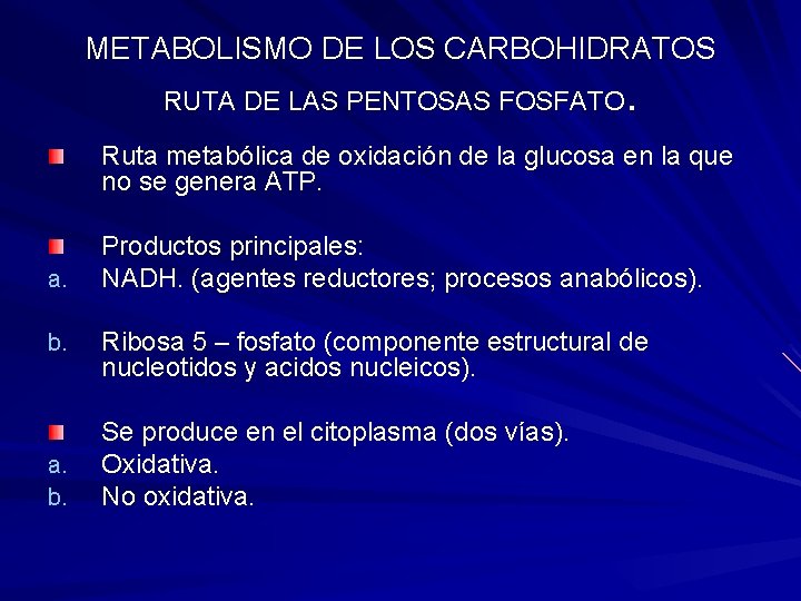 METABOLISMO DE LOS CARBOHIDRATOS RUTA DE LAS PENTOSAS