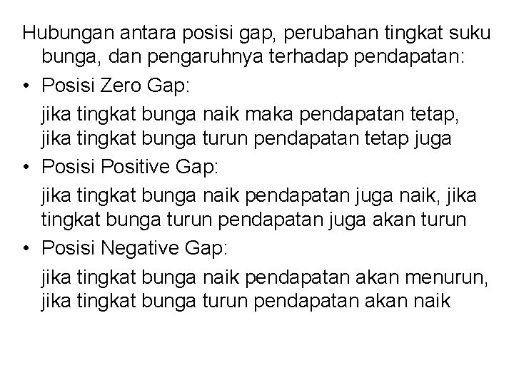 GAP MANAGEMENT Pengertian Gap perbedaan atau selisih antara