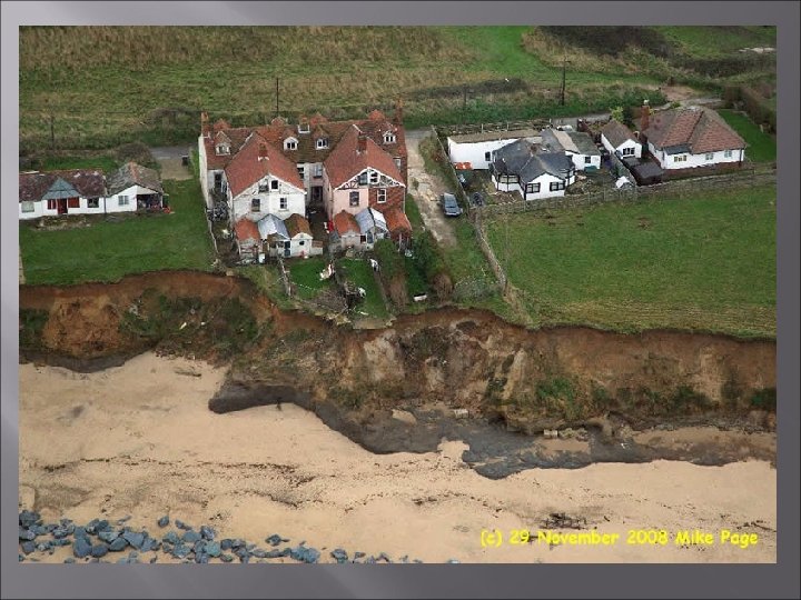 HAPPISBURGH A Case Study of Coastal Erosion Happisburgh