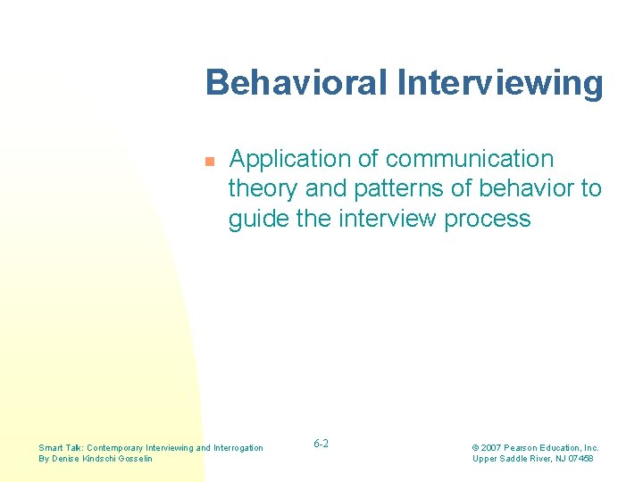 Behavioral Interviewing Techniques Chapter 6 Smart Talk Contemporary