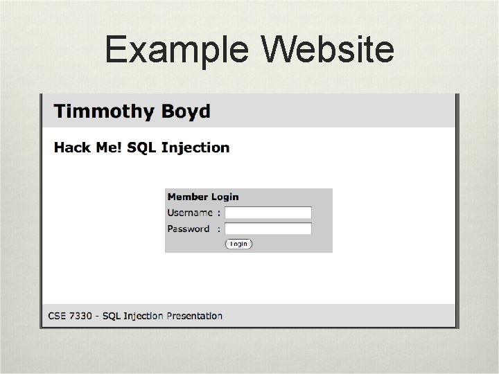 SQL Injection Timmothy Boyd CSE 7330 Introduction v