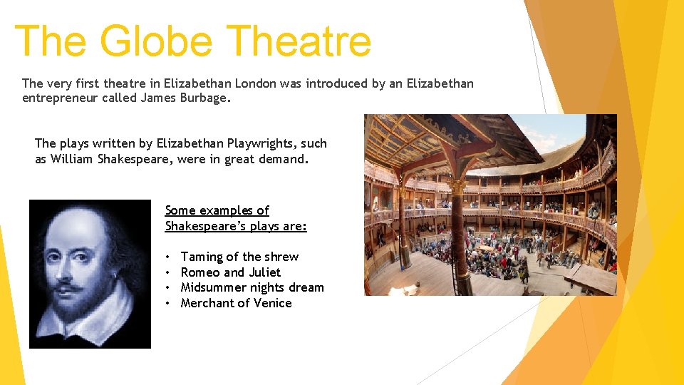 The Elizabethan era is marked by the reign