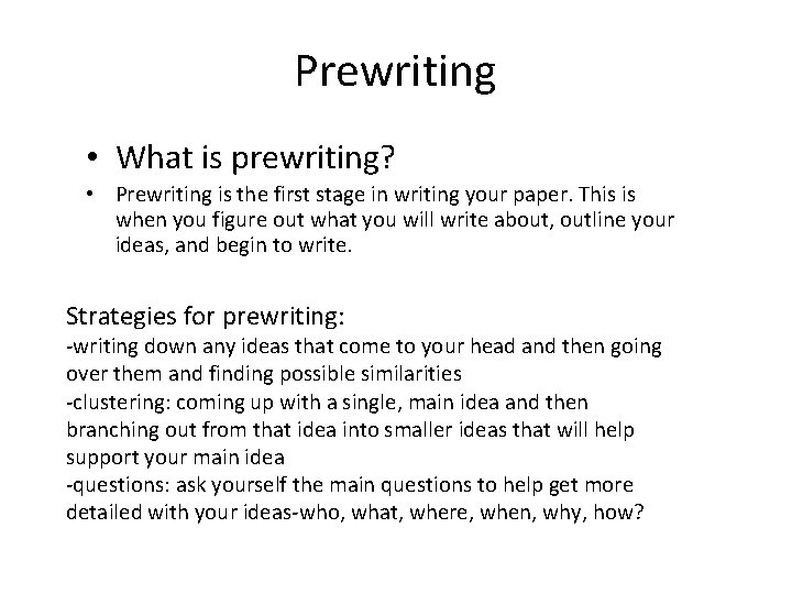 Planning and Shaping Your Writing BRAINSTORMING Can be