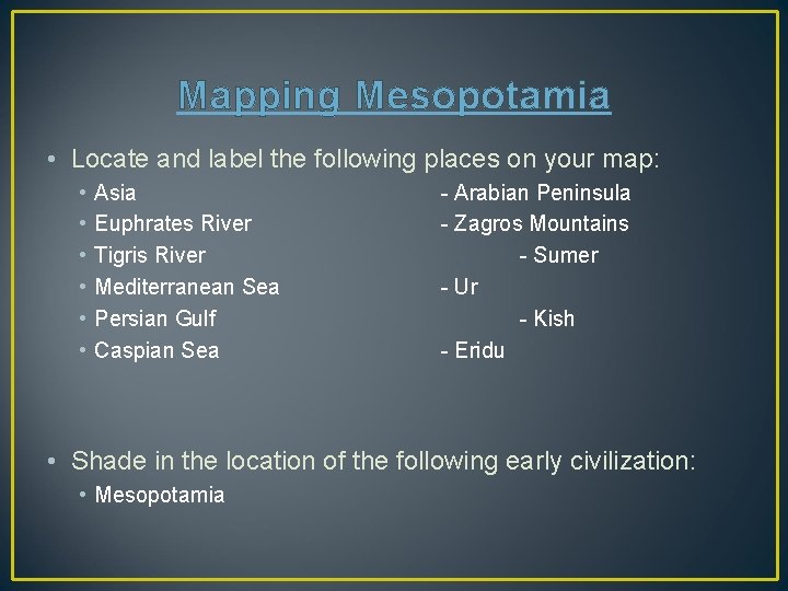 Early Civilizations Mesopotamia and Egypt Objectives Mesopotamia Objective