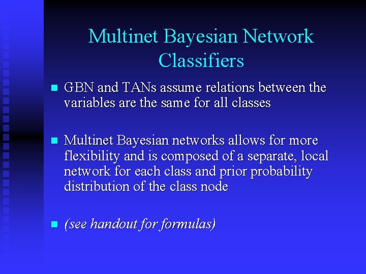 Bayesian Network Classifiers for Identifying the Slope of