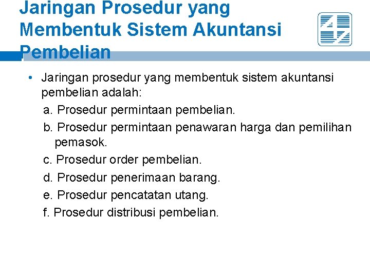 BAB 9 SISTEM AKUNTANSI PEMBELIAN Deskripsi Kegiatan Sistem