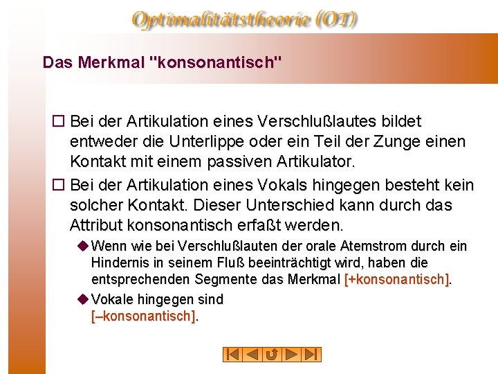 Phonologie phonologische Merkmale Artikulation Grade der Engebildung Je