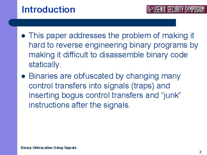 Binary Obfuscation Using Signals Igor V Popov University