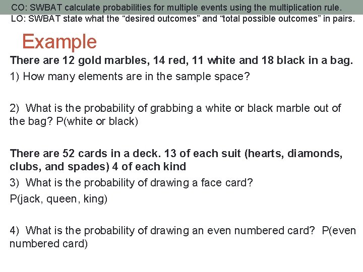 CO SWBAT calculate probabilities for multiple events using
