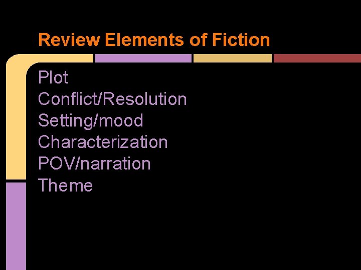 Elements of Fiction Short Stories Novels Feb 1718