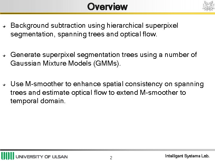 Spatiotemporal Gmm For Background Subtraction With Superpixel Hierarchy