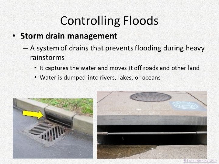 Controlling Floods Dams structures built across a river