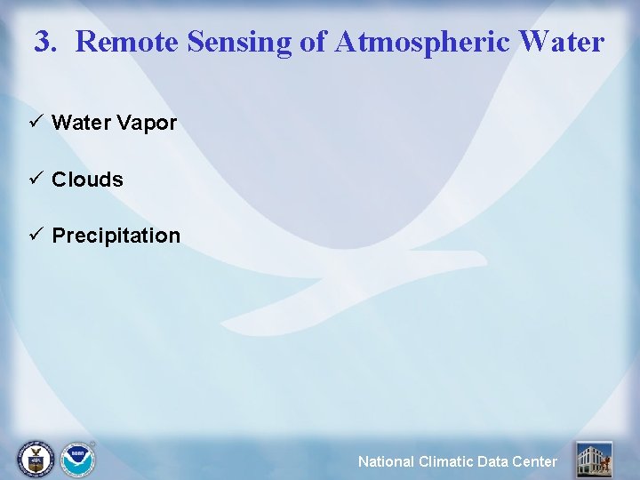 Climate and the Global Water Cycle Using Satellite