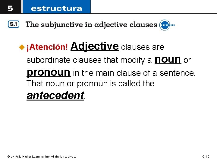 In Leccin 4 you learned that the subjunctive
