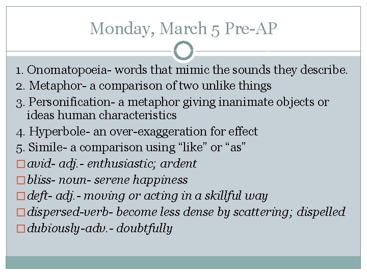 Literary Devices BELLWORK Monday March 5 1 Onomatopoeia