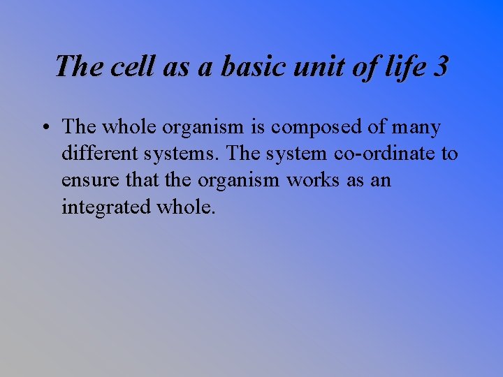 CELL DIVISION CELL AS BASIC UNIT OF LIFE