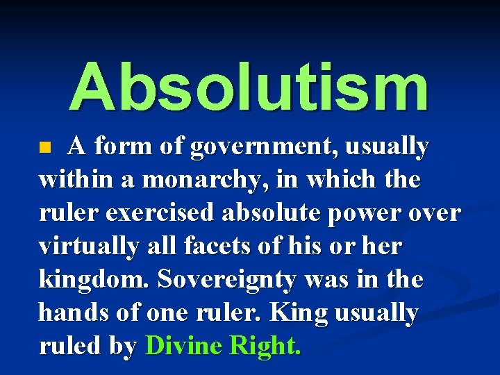 Essential Question What are the characteristics of Absolutism