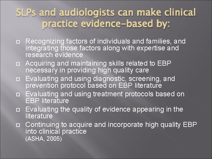 THERAPEUTIC INTERVENTIONS FOR DYSPHAGIA AS GUIDED BY EVIDENCEDBASED