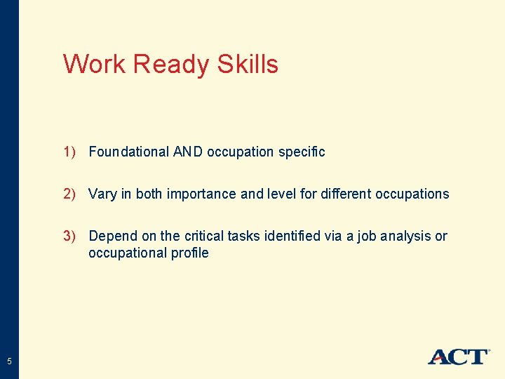 Work Readiness Standards and Benchmarks The Key to