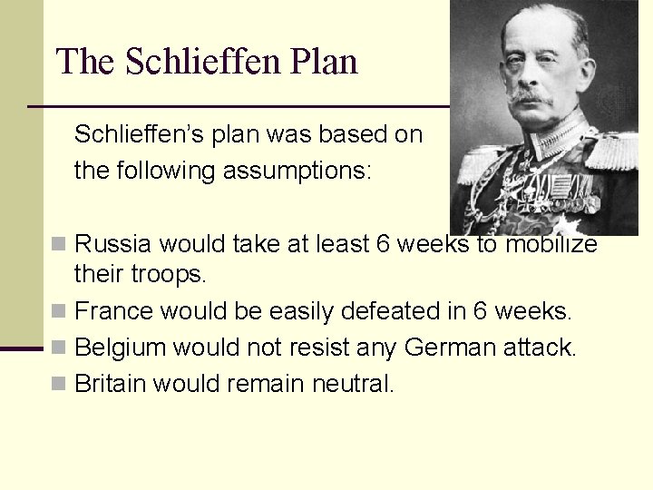 The Schlieffen Plan Why did the Germans believe