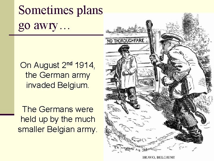 The Schlieffen Plan Why did the Germans believe