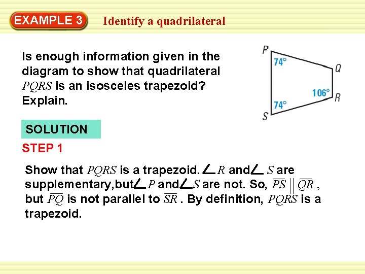 EXAMPLE 1 Identify quadrilaterals Quadrilateral ABCD has at