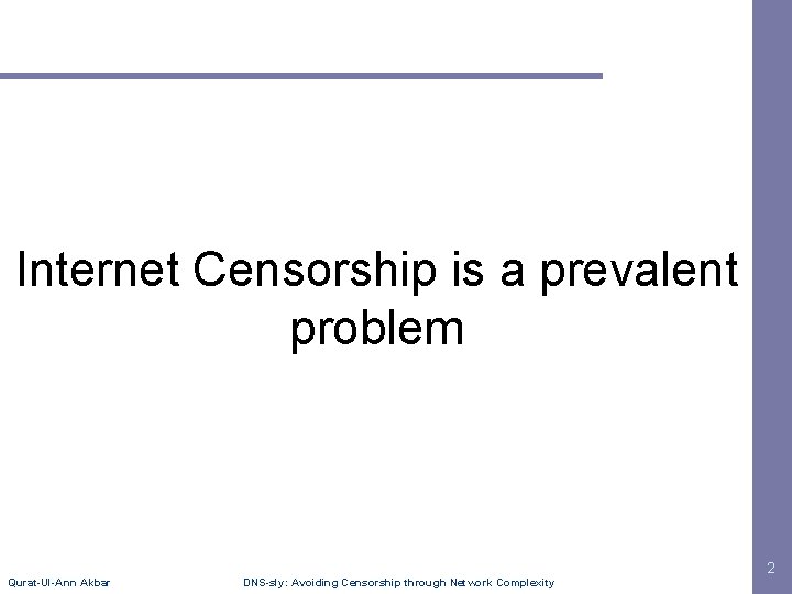 DNSsly Avoiding Censorship through Network Complexity QuratUlAnn Akbar