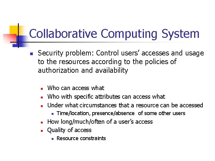 A Usagebased Authorization Framework for Collaborative Computing Systems