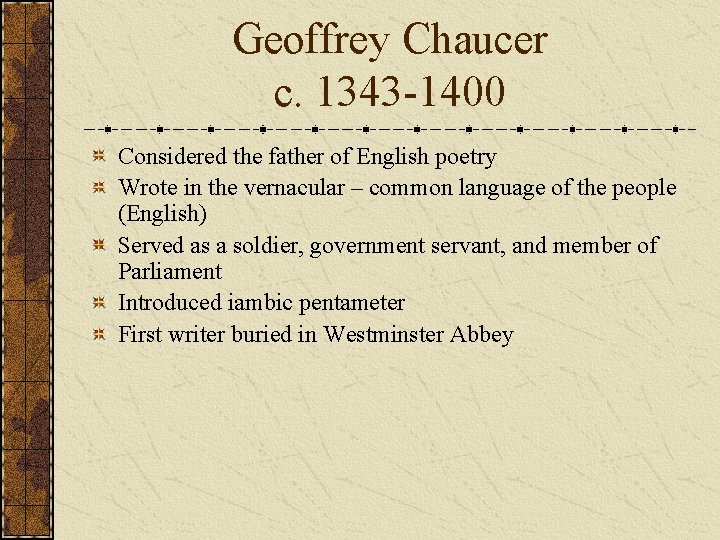 Background Introduction The Journey Begins Chaucer uses a