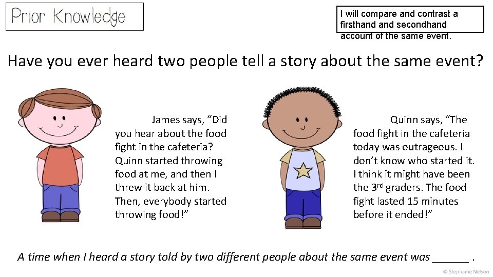 Firsthand Secondhand Accounts Objective I will compare and