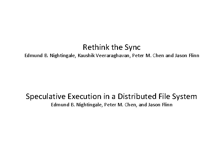 Speculative Execution In Distributed File System and External